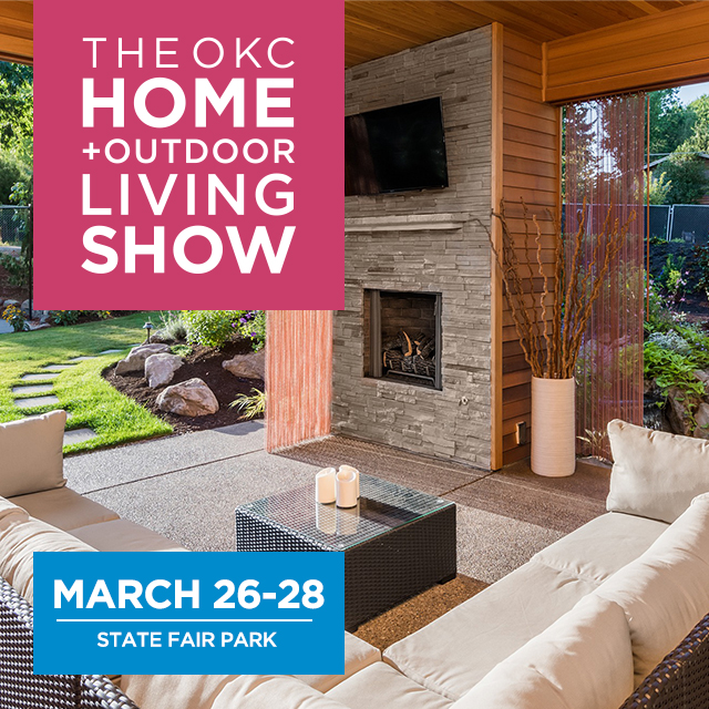 Get Inspired at the OKC Home + Outdoor Living Show Get Inspired at the OKC Home + Outdoor Living Show
